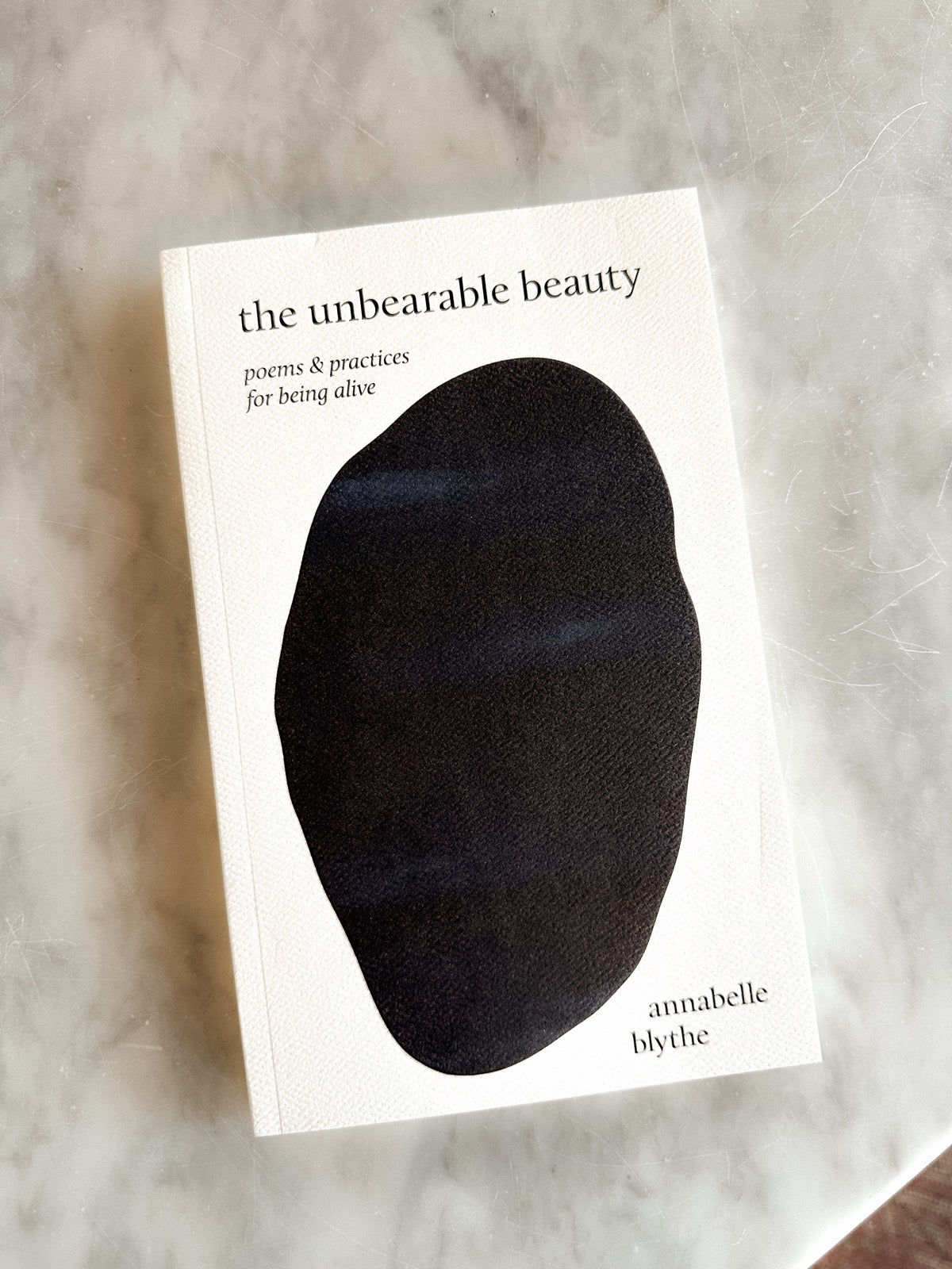 The Unbearable Beauty: Poems & Practices for Being Alive – Root Adorned